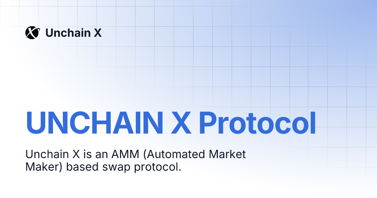 UNCHAIN X Protocol | Unchain X